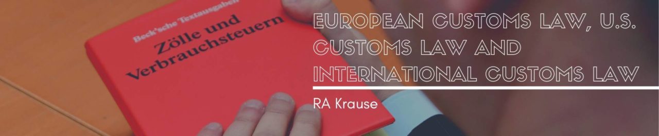 European Customs Law, U.S. Customs Law and International Customs Law ...